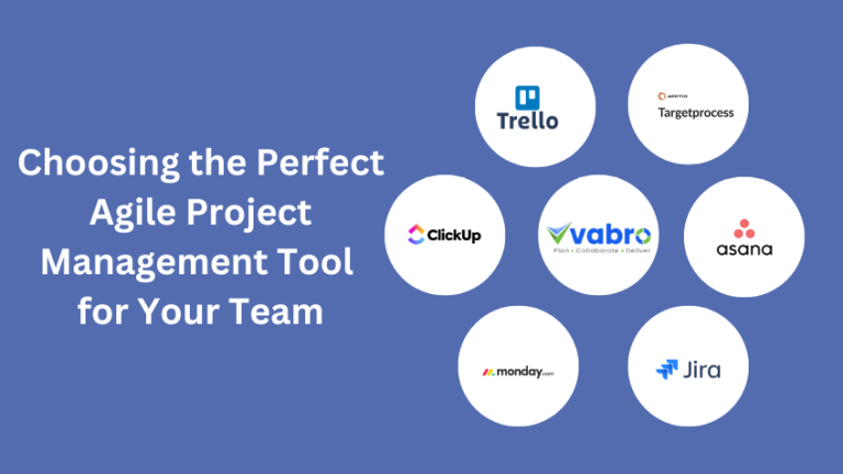 Simplifying Agile Project Management: Choose the Right Tool for Your Team