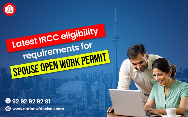 Latest IRCC eligibility requirements for spouse open work permit