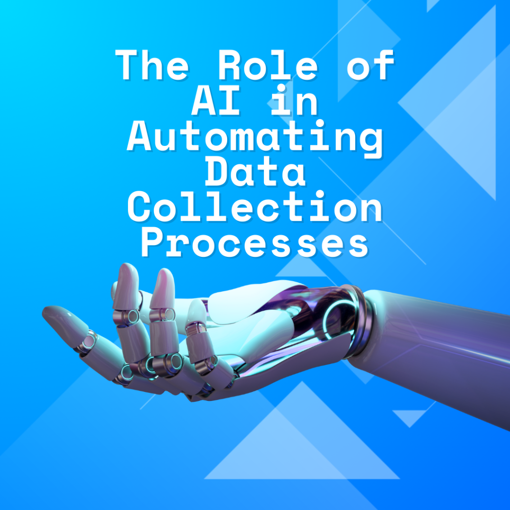 Role of AI in Automating Data Collection Processes
