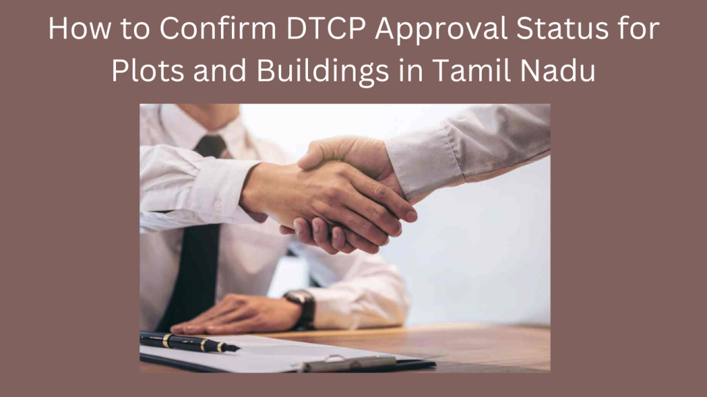 Check Tamil Nadu Properties DTCP Approval Status