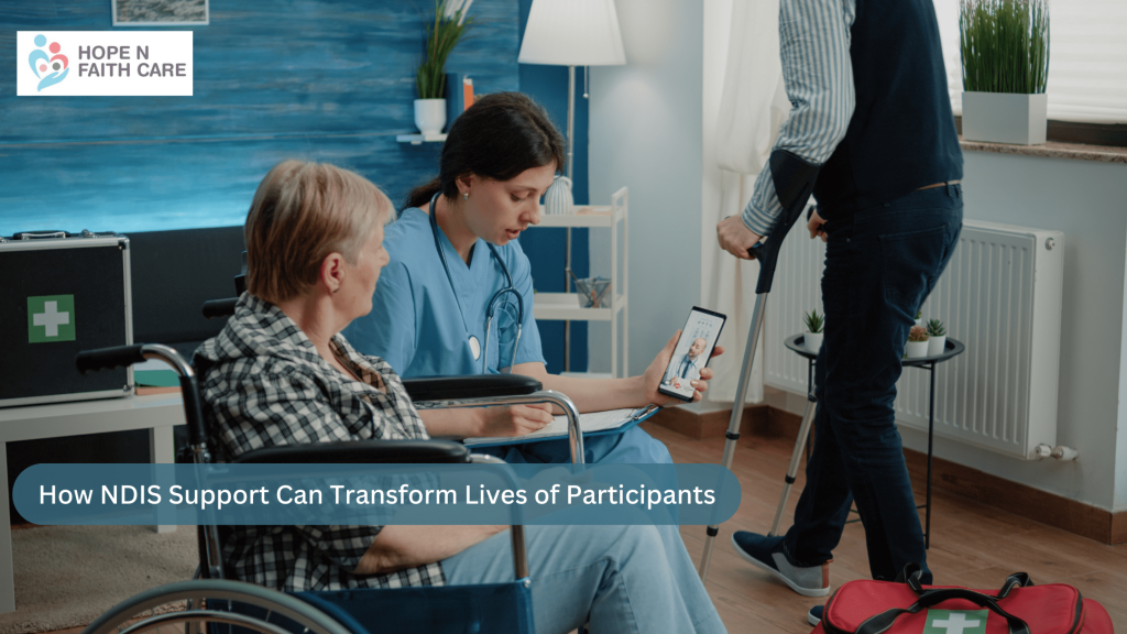 NDIS Support Transform Lives of Participants: Unlocking Benefits