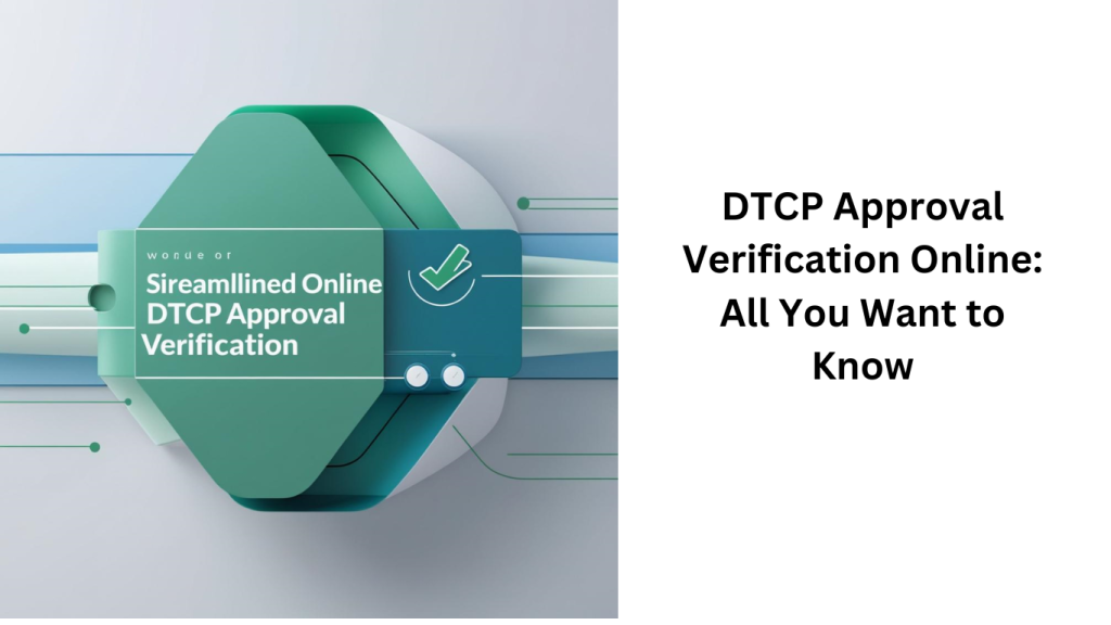 DTCP Approval Online: Everything Homebuyers Must Know
