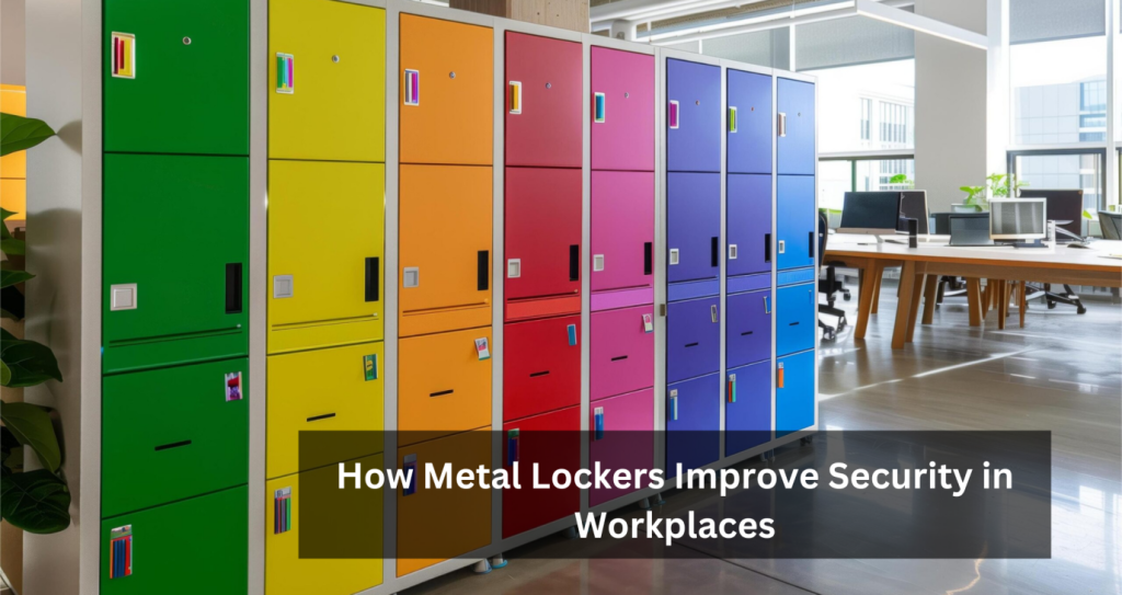 How Metal Lockers Improve Security in Workplaces
