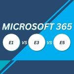 Microsoft Office 365 E1 vs E3 vs E5