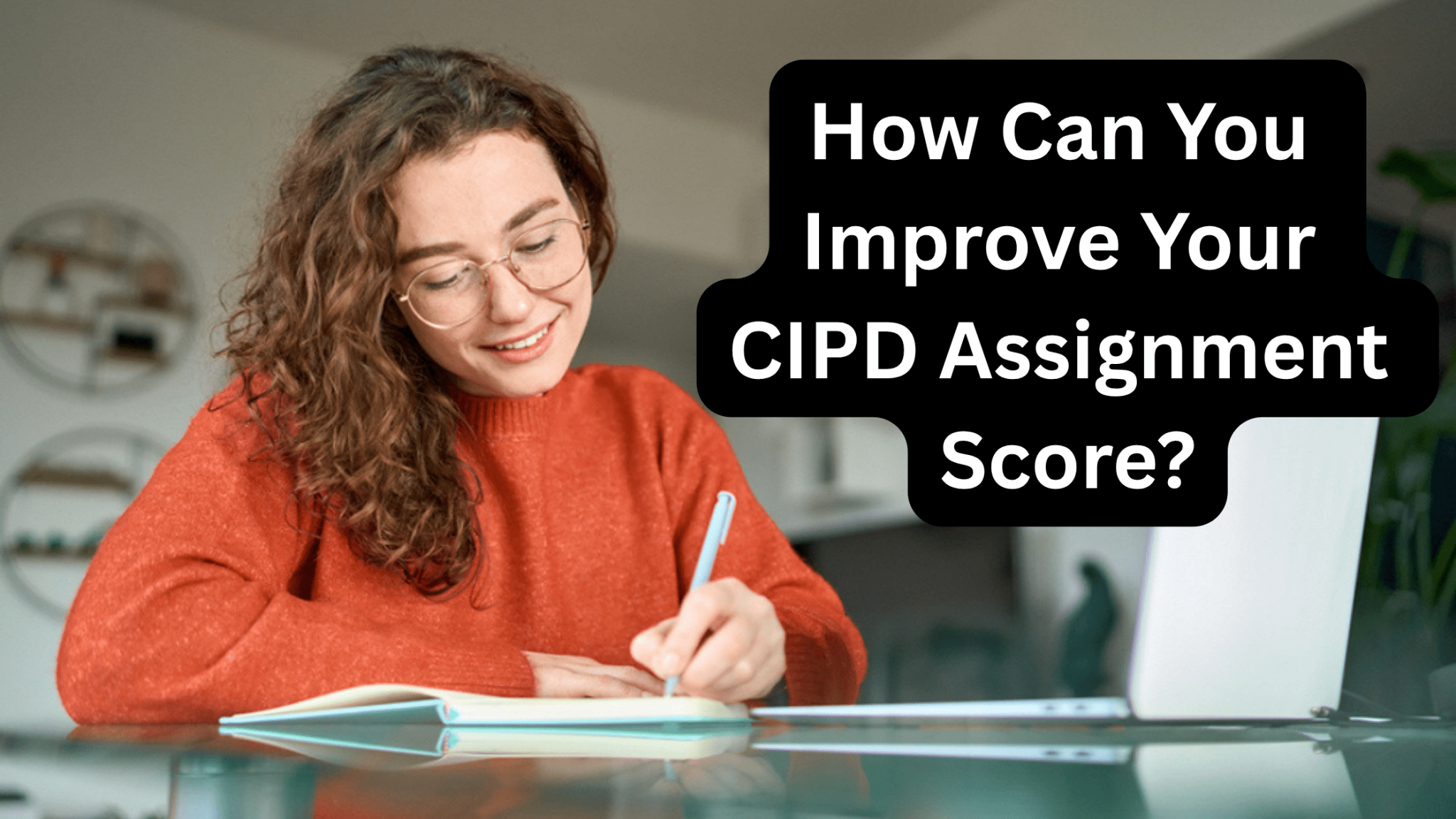 How Can You Improve Your CIPD Assignment Score?