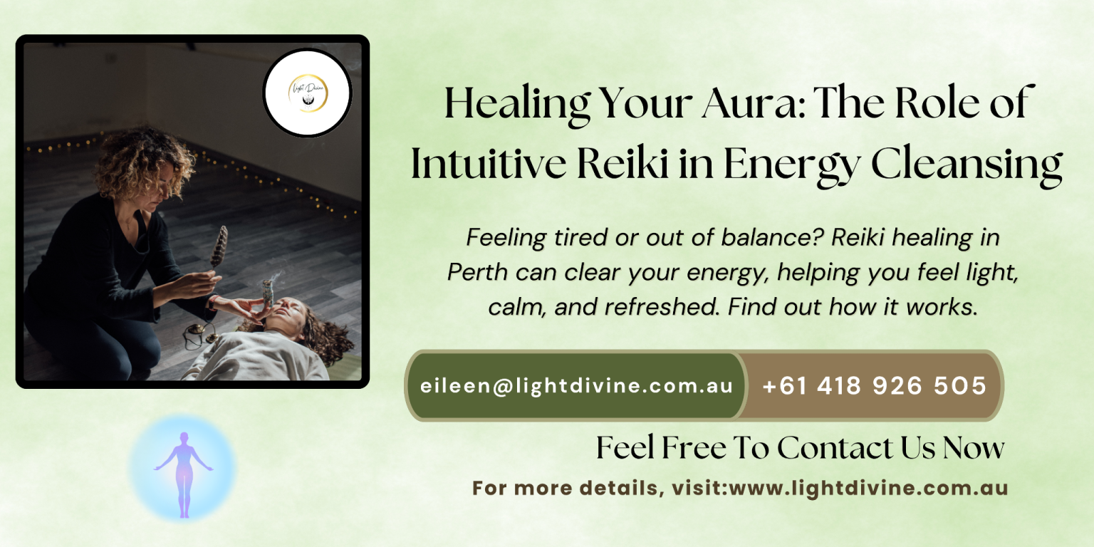 Healing Your Aura: The Role of Intuitive Reiki in Energy Cleansing