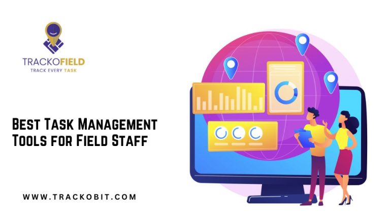 Listed 5 Best Task Management Tools for Field Staff