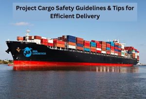 Proven Project Cargo Safety Tips for Smooth Delivery