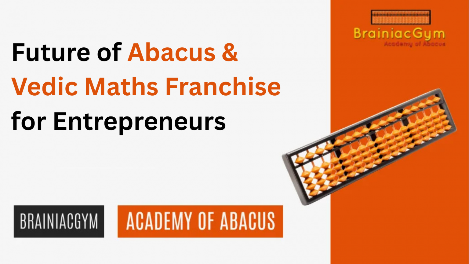 Entrepreneurs Guide: Abacus & Vedic Maths Franchise Success