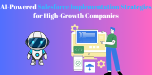 AI-Powered Salesforce Implementation Strategies That Scale